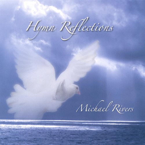 Amazon.com: Hymn Reflections : Michael Rivers: Digital Music