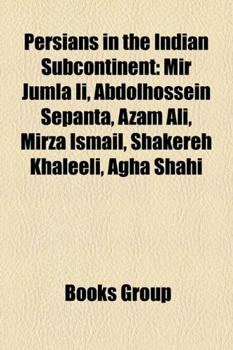 Persians in the Indian Subcontinent: Mir Jumla II, Abdolhossein Sepanta ...