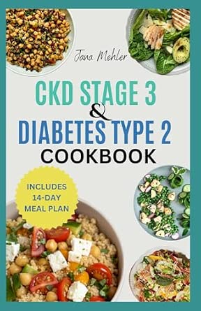 CKD STAGE 3 AND DIABETES TYPE 2 COOKBOOK: Simple Low Sodium, Low Carb ...