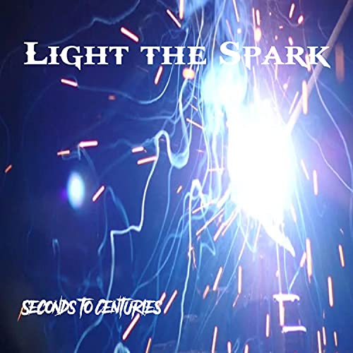 Light The Spark de Seconds to Centuries en Amazon Music Unlimited