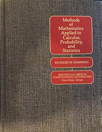 Methods of Mathematics Applied to Calculus, Probability, and Statistics (Prentice-Hall Series in ...