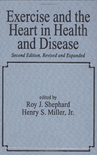 Exercise and the Heart in Health and Disease, Second Edition ...