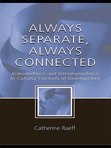 Always Separate, Always Connected: Independence and Interdependence in ...