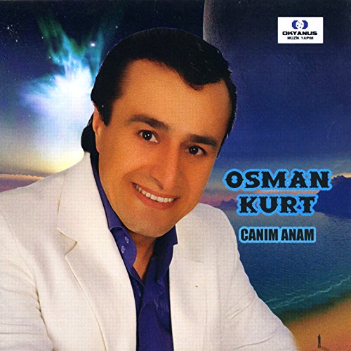 Play Canım Anam by Osman Kurt on Amazon Music