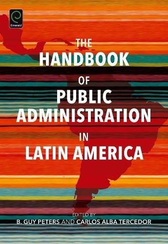 The Handbook of Public Administration in Latin America: Peters, B. Guy ...