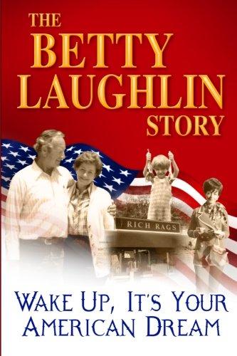 The Betty Laughlin Story: Wake Up, It's Your American Dream: O'Donnell ...