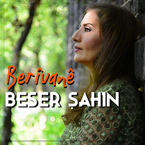 Berîvanê de Beser Şahin en Amazon Music Unlimited