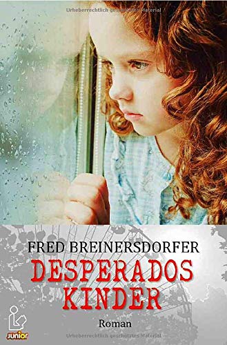 DESPERADOS KINDER : Breinersdorfer, Fred, Dörge, Christian: Amazon.de ...