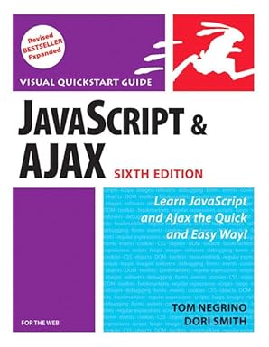 JavaScript and Ajax for the Web, Sixth Edition: Negrino, Tom, Smith, Dori: 9780321430328: Amazon ...