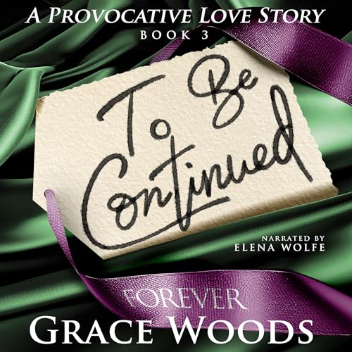 Amazon.com: To Be Continued Forever: A Provocative Love Story (To Be ...