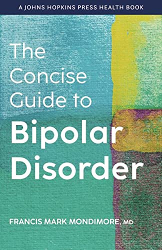 The Concise Guide to Bipolar Disorder (A Johns Hopkins Press Health ...