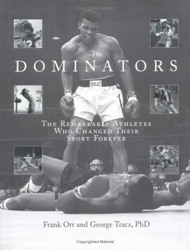 The Dominators: The Remarkable Athletes Who Changed Their Sport Forever ...