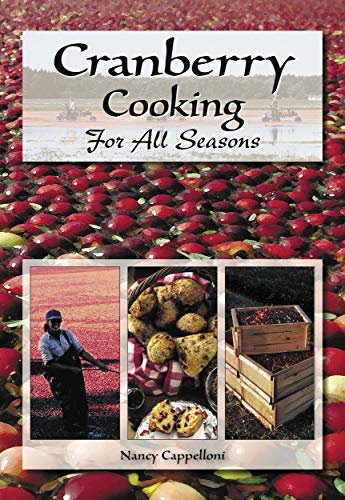 Cranberry Cooking For All Seasons - Kindle edition by Cappelloni, Nancy ...
