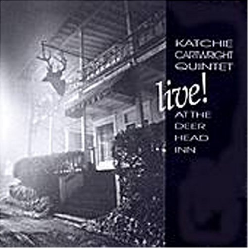 Cartwright, Katchie, Oppenheim, Richard Quintet - Live at Deer Head Inn ...