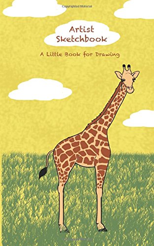Artist Sketchbook: Giraffe (Little Artist Sketchbooks): Art Class with ...