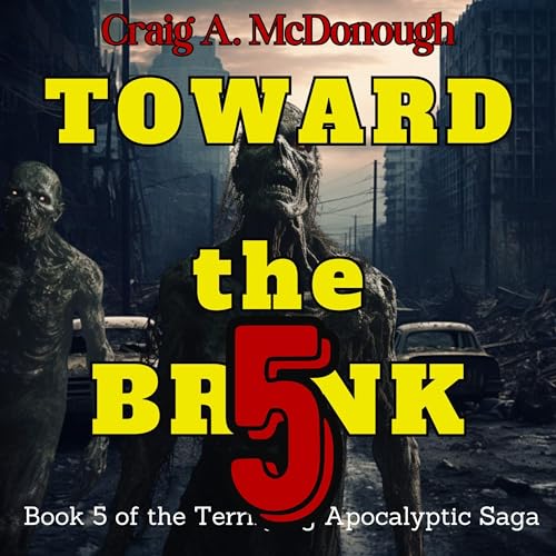 Amazon.co.jp: Toward the Brink 5: Terrifying Apocalyptic Saga, Book 5 (Audible Audio Edition ...