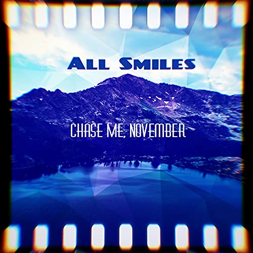 Écouter All Smiles de Chase Me, November sur Amazon Music Unlimited