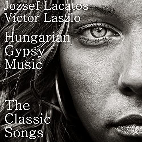Amazon.com: Hungarian Gypsy Music - The Classic Songs : Jozsef Lacatos ...