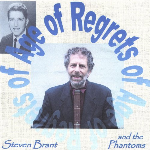 Play Age of Regrets by Steven Brant and the Phantoms on Amazon Music