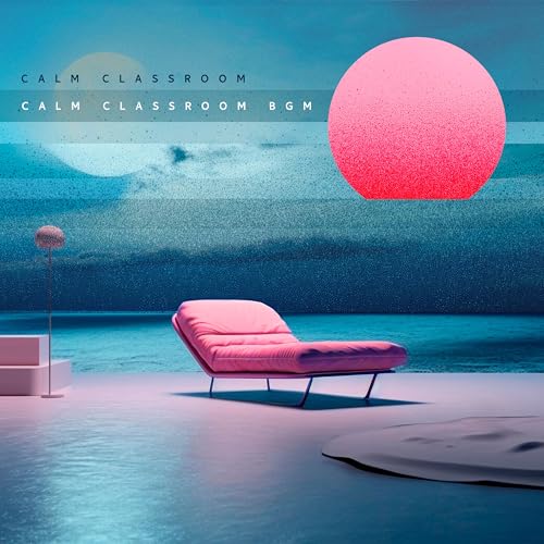 Riproduci Calm Classroom BGM di Calm Classroom su Amazon Music