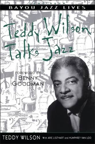 Teddy Wilson Talks Jazz: The Autobiography of Teddy Wilson: Wilson ...
