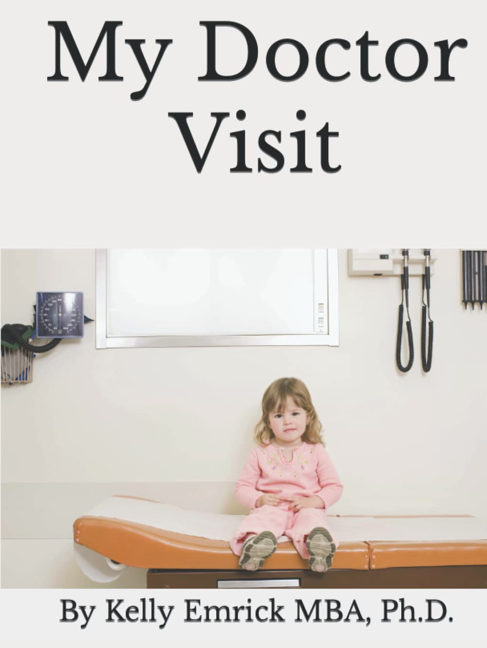 My Doctor Visit: Emrick, Kelly: 9798366535779: Amazon.com: Books