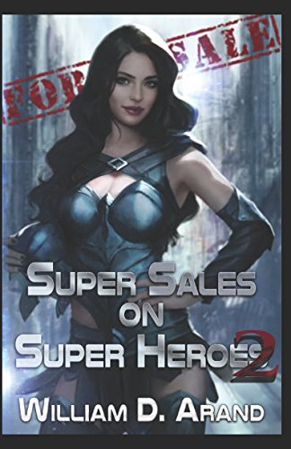 Super Sales on Super Heroes: Book 2: Arand, William D., Kalymniou, Caterina: 9781973502401 ...