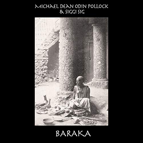 Amazon.com: Baraka : Michael Dean Odin Pollock & Siggi Sig: Digital Music