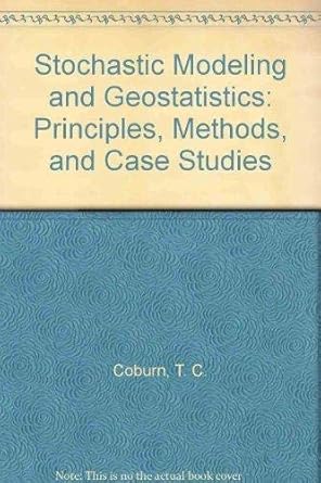 Amazon.com: Stochastic Modeling And Geostatistics: Principles, Methods, and Case Studies, Volume ...