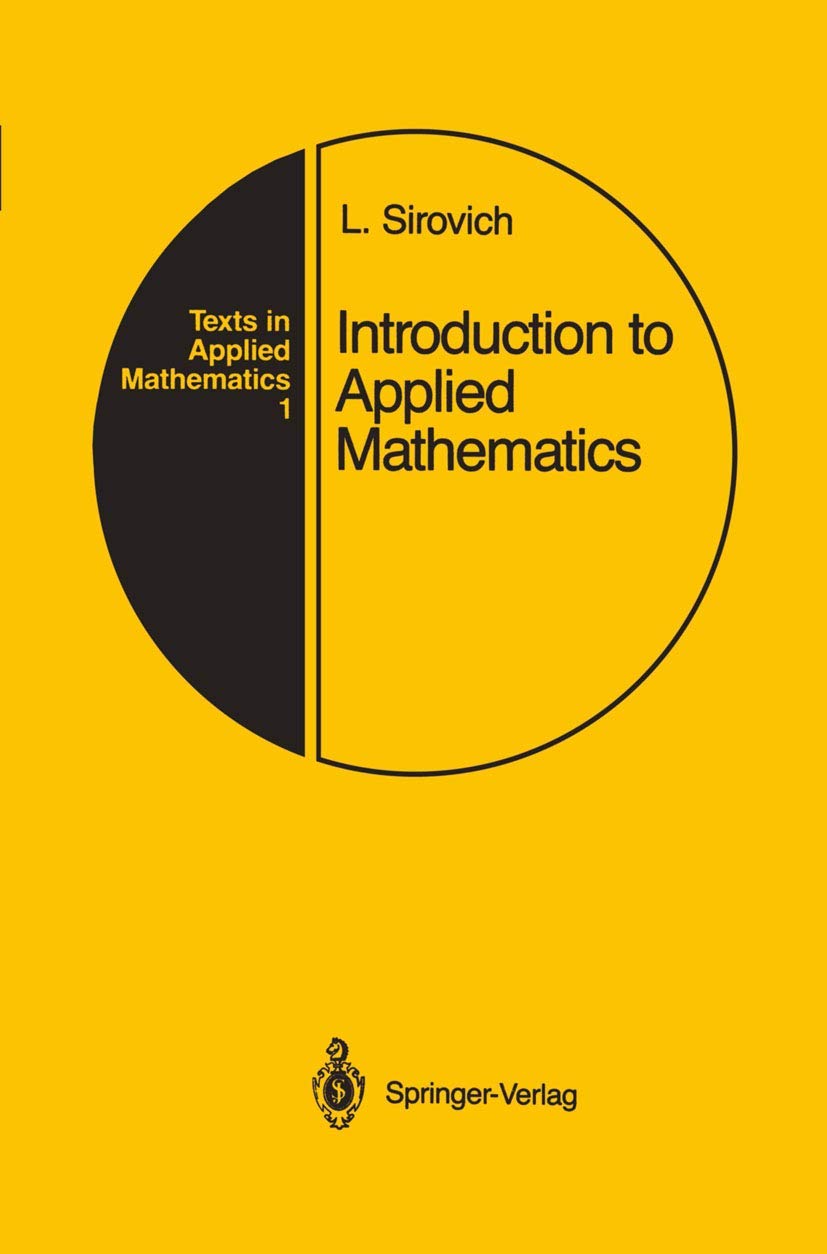 Introduction to Applied Mathematics (Texts in Applied Mathematics, 1 ...