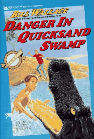 Danger in Quicksand Swamp: Danger in Quicksand Swamp: Wallace, Bill ...