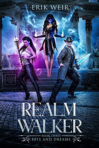 Realm Walker: Fate and Dreams: Book Three eBook : Weir, Erik: Amazon.in ...