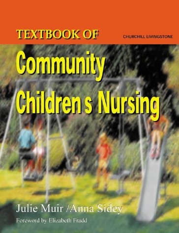 Textbook of Community Children's Nursing: 9780443063688: Medicine ...