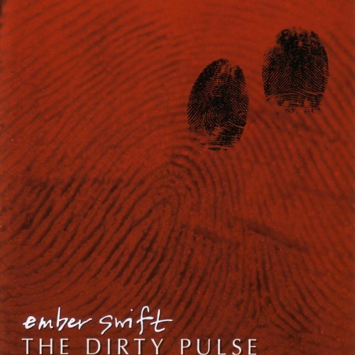 Amazon Music - Ember SwiftのThe Dirty Pulse - Amazon.co.jp