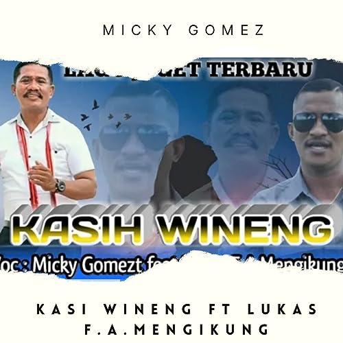 Écouter Kasi Wineng Ft Lukas F.A. Mengikung par Micky Gomez sur Amazon Music Unlimited