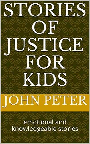 Stories of justice for Kids: emotional and knowledgeable stories eBook ...