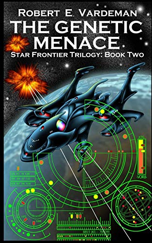 The Genetic Menace: Star Frontier Trilogy: Book Two (Star Frontiers ...