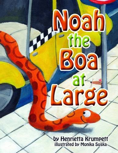 Noah the Boa at Large: Amazon.co.uk: Henrietta Krumpett, Monika Suska ...
