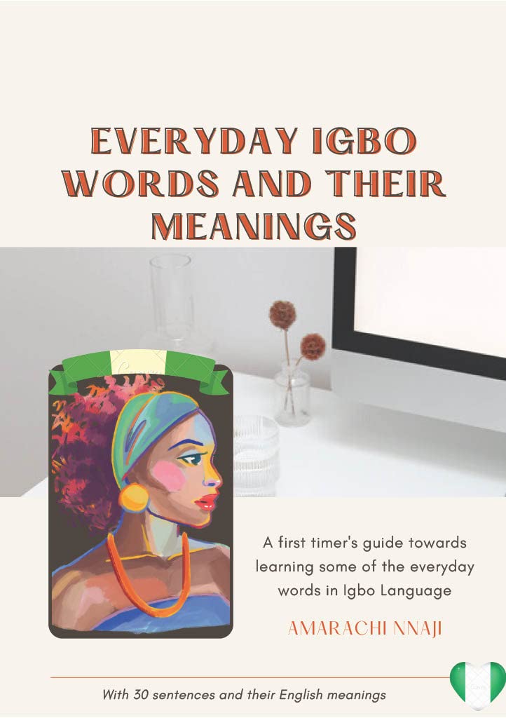 Everyday Igbo Words And Their English Meanings Igbo To English Guide everyday-igbo-words-and-their-english-meanings-igbo-to-english-guide