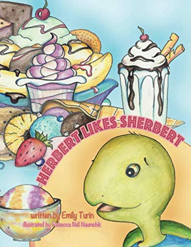 Herbert Likes Sherbert: Turin, Emily: 9781948927642: Amazon.com: Books