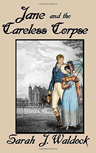 Jane and the Careless Corpse (Bow Street Consultant series): Waldock ...