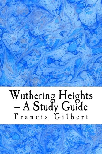 Wuthering Heights - A Study Guide: Volume 6 (Creative Study Guides ...
