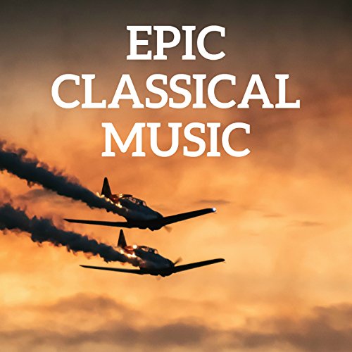 Play Epic Classical Music by Ludwig van Beethoven, Wolfgang Amadeus ...