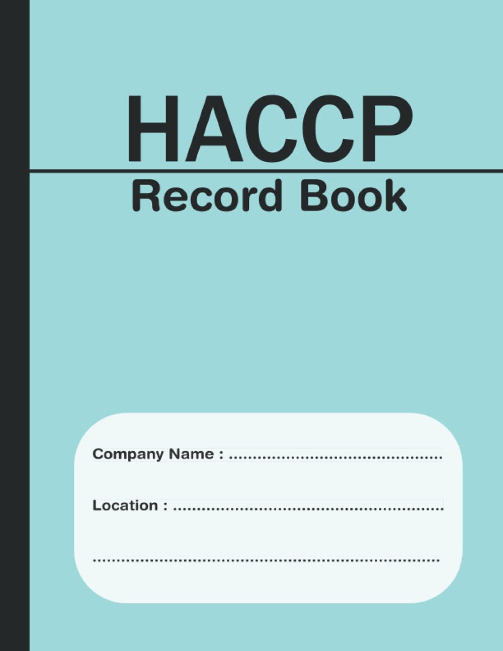 Haccp Record Book: Complete Hazard Analysis and Critical Control Point ...