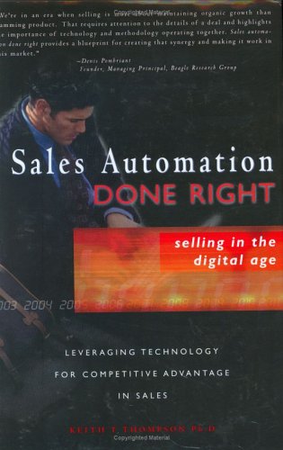 Sales Automation Done Right: Keith T Thompson: 9780973724707: Amazon ...