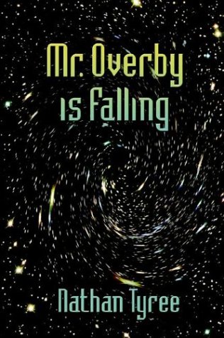 Mr. Overby Is Falling: Tyree, Nathan: 9781413715262: Amazon.com: Books