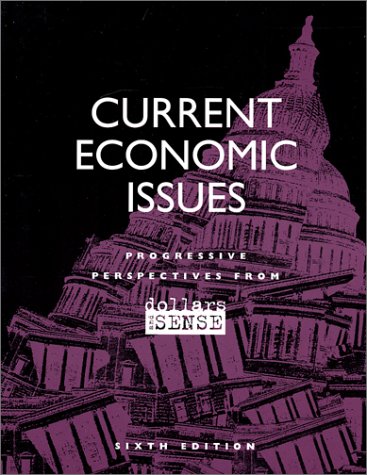 Current Economic Issues: Progressive Perspectives from Dollars & Sense ...