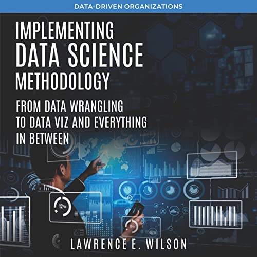 Amazon.com: Implementing Data Science Methodology: From Data Wrangling ...