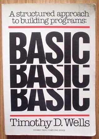 A Structured Approach to Building Programs: Basic: 9780138540760 ...