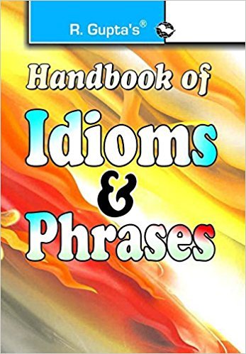 Handbook of Idioms & Phrases: RPH Editorial Board: 9789350125687 ...